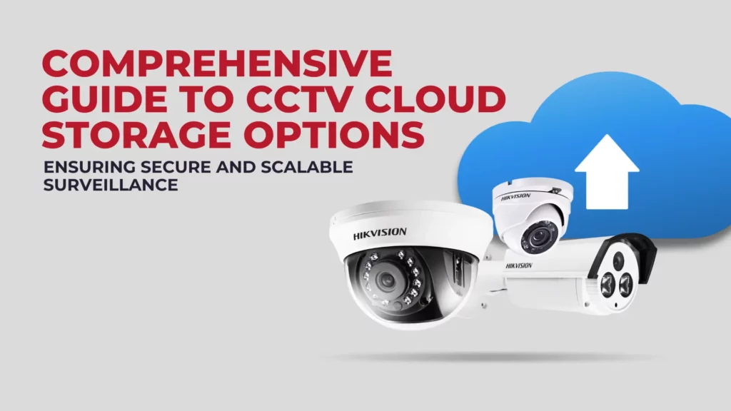 Understanding CCTV Cloud Storage Options for Security